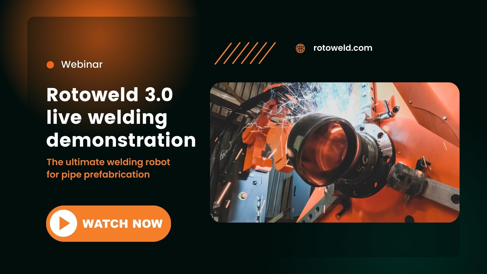 Rotoweld 3.0 live welding demonstration - Rotoweld Webinar